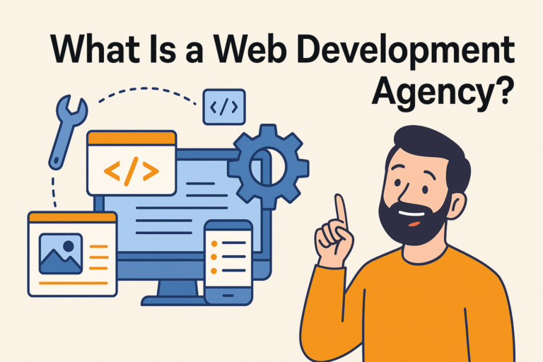What is a Web Development Agency? Complete Guide
