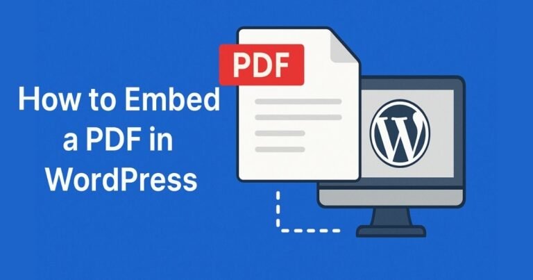 How to Embed a PDF in WordPress Easily